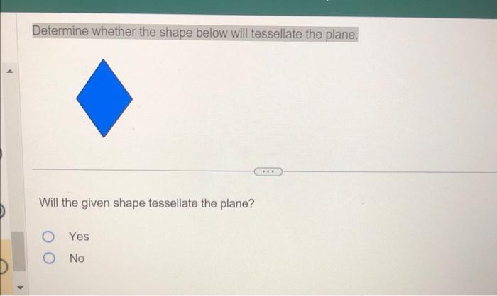 Solved Determine whether the shape below will tessellate the | Chegg.com