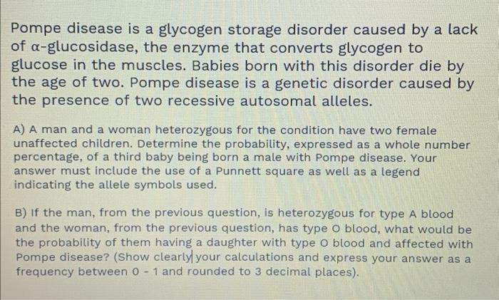 Solved Pompe disease is a glycogen storage disorder caused | Chegg.com