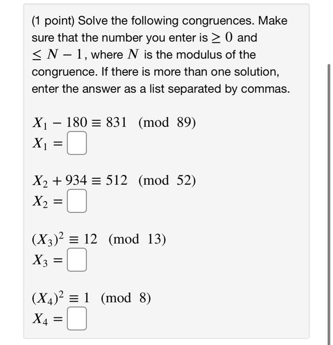 Solved (1 point) Solve the following congruences. Make sure | Chegg.com