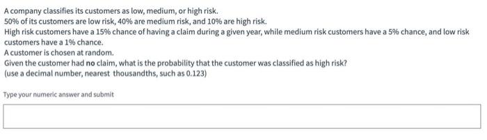 Solved A company classifies its customers as low, medium, or | Chegg.com