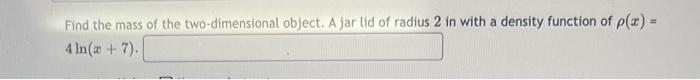 Solved Find the mass of the two-dimensional object. A | Chegg.com