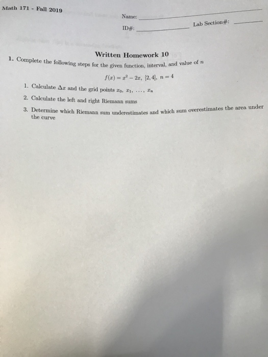 Solved Math 171 - Fall 2019 Name: Lab Section: ID : 1. | Chegg.com