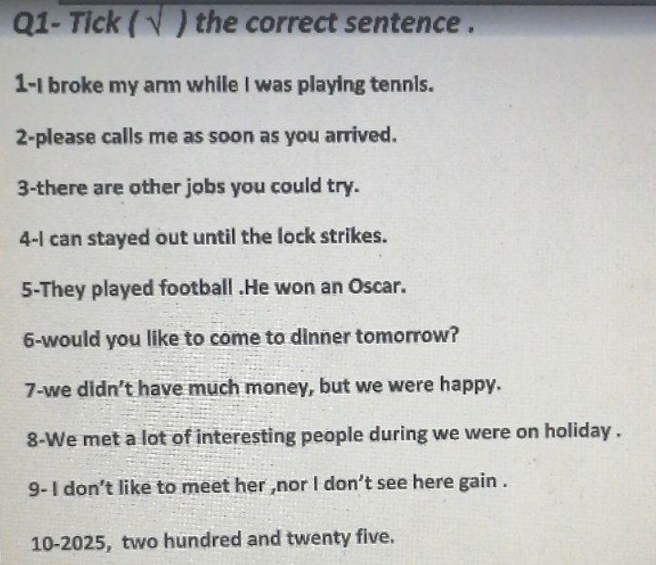 Solved Q1- Tick (V) the correct sentence. 1-I broke my arm | Chegg.com