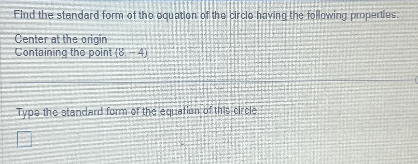 Solved Find the standard form of the equation of the circle | Chegg.com