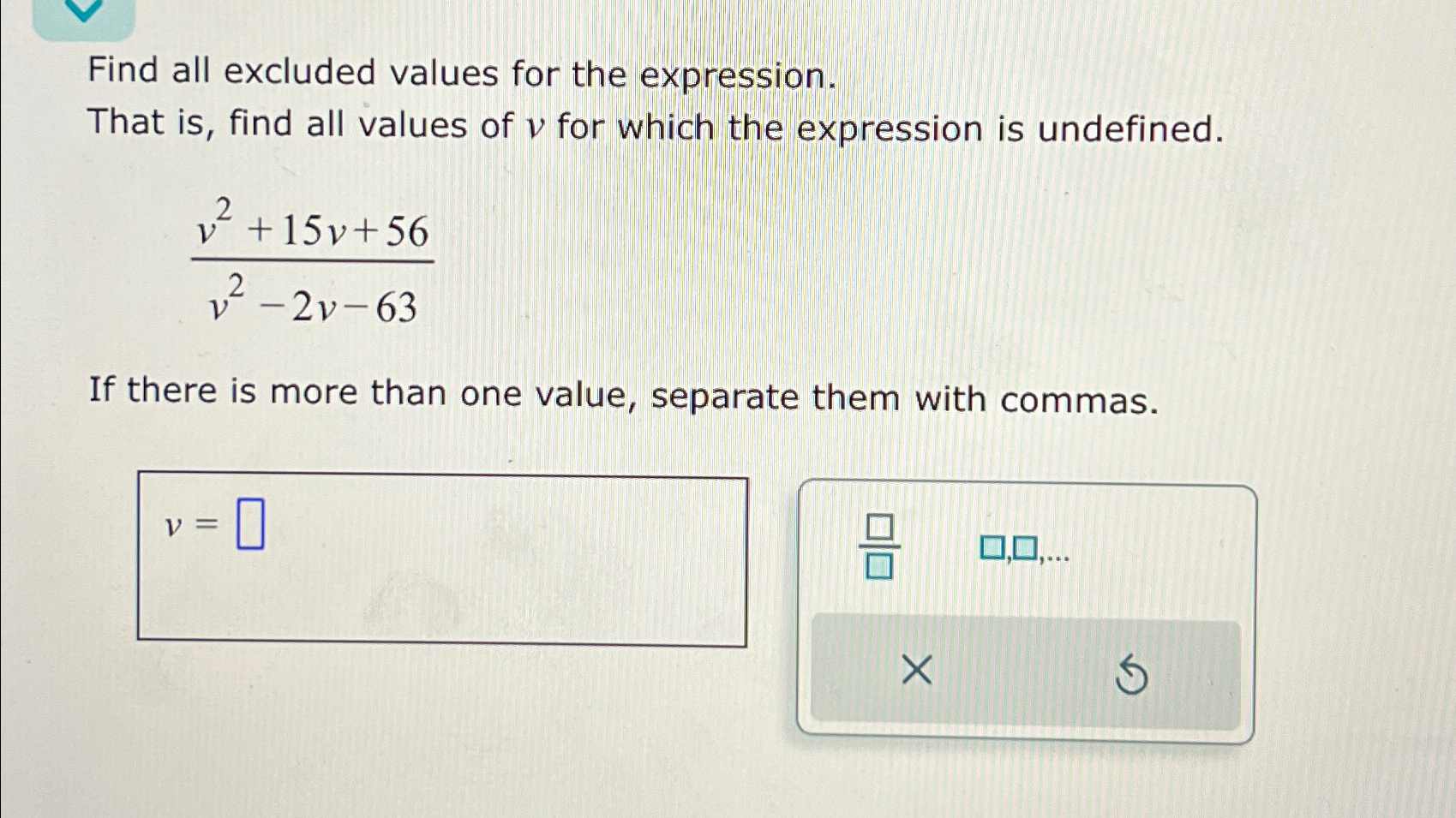Find all excluded values for the expression.That is, | Chegg.com