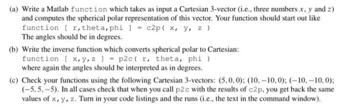 Solved (a) Write a Matlab function which takes as input a | Chegg.com