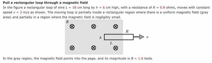 Solved Pull a rectangular loop through a magnetic field In | Chegg.com