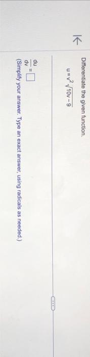 Solved Differentiate the given function. u=v210v−9 dvdu= | Chegg.com