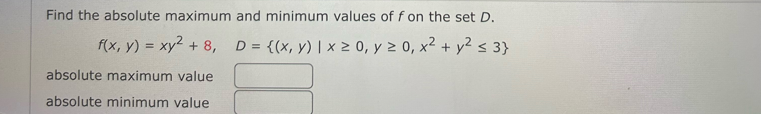 Solved Find the absolute maximum and minimum values of f ﻿on | Chegg.com