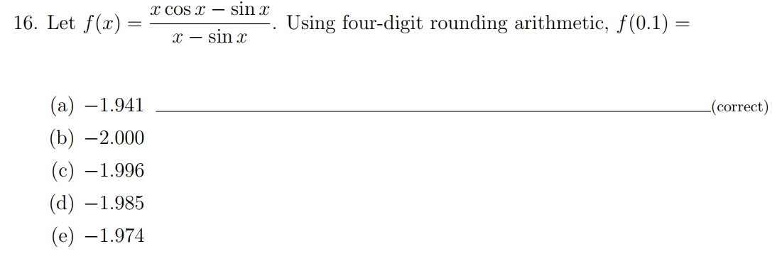 Solved Let f(x)=xcosx-sinxx-sinx. ﻿Using four-digit rounding | Chegg.com