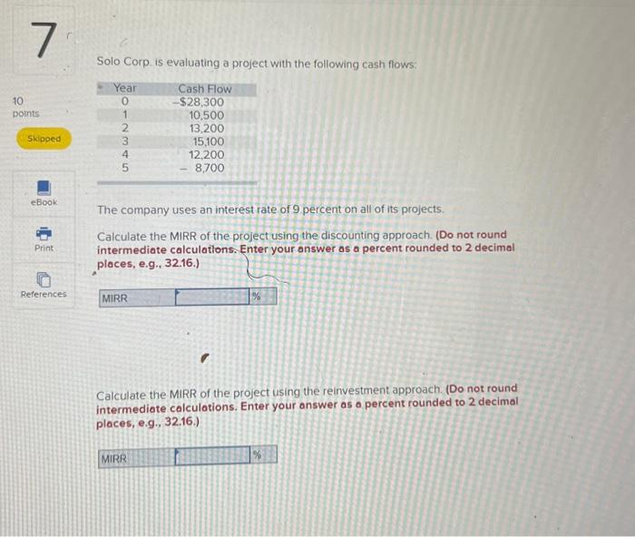 Solved Solo Corp. is evaluating a project with the following | Chegg.com