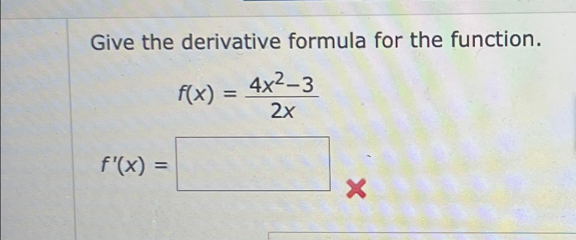 Solved Give the derivative formula for the | Chegg.com