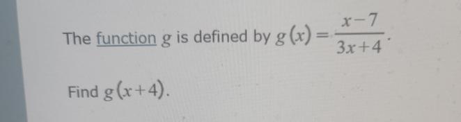 Solved The function g ﻿is defined by g(x)=x-73x+4.Find | Chegg.com