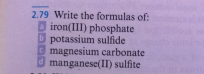 Solved a 2.79 Write the formulas of: iron(III) phosphate b | Chegg.com