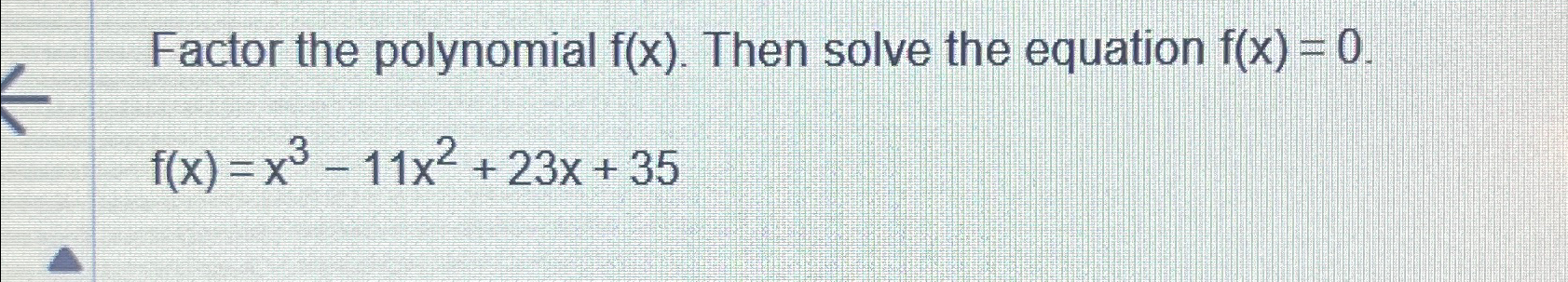 Solved Factor the polynomial f(x). ﻿Then solve the equation | Chegg.com