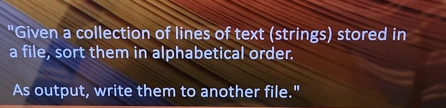 Solved "Given a collection of lines of text (strings) stored | Chegg.com