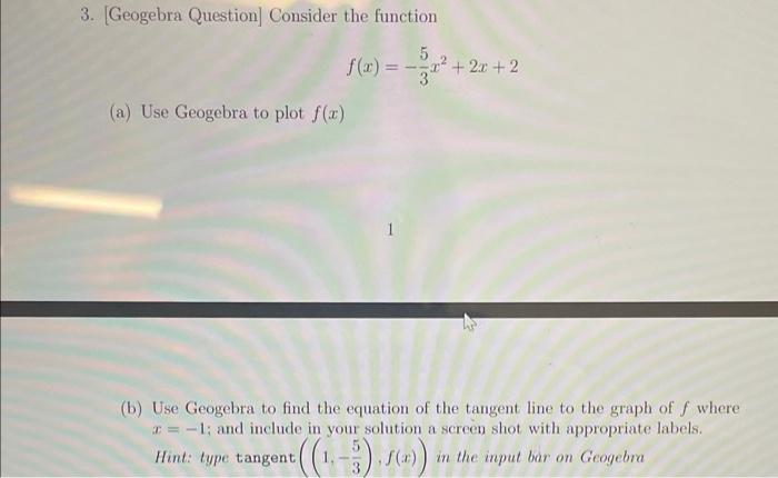 Solved 3. [Geogebra Question] Consider the function | Chegg.com