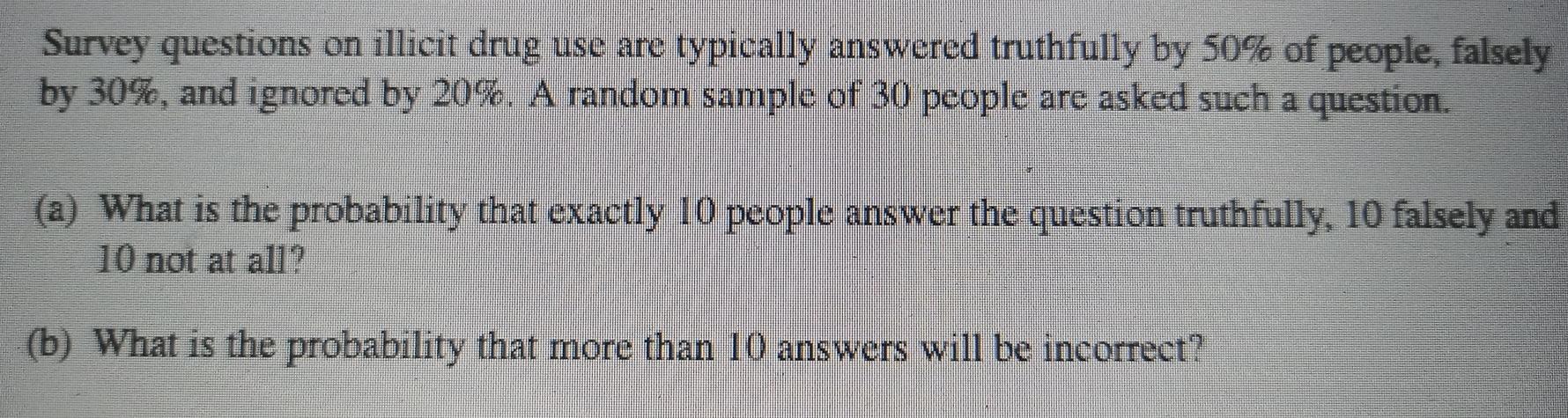 Solved Survey questions on illicit drug use are typically | Chegg.com