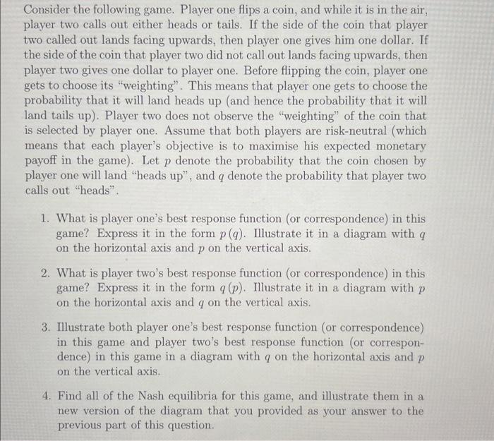 Solved Consider the following game. Player one flips a coin, | Chegg.com