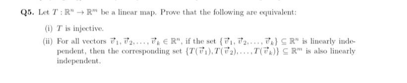 Solved Q5. Let T: R"→→R" be a linear map. Prove that the | Chegg.com