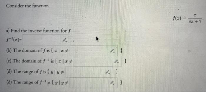 Solved Consider the function f(x)=8x+7x a) Find the inverse | Chegg.com