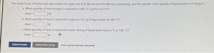 Solved The molar heats of fusion and vaporization for water | Chegg.com