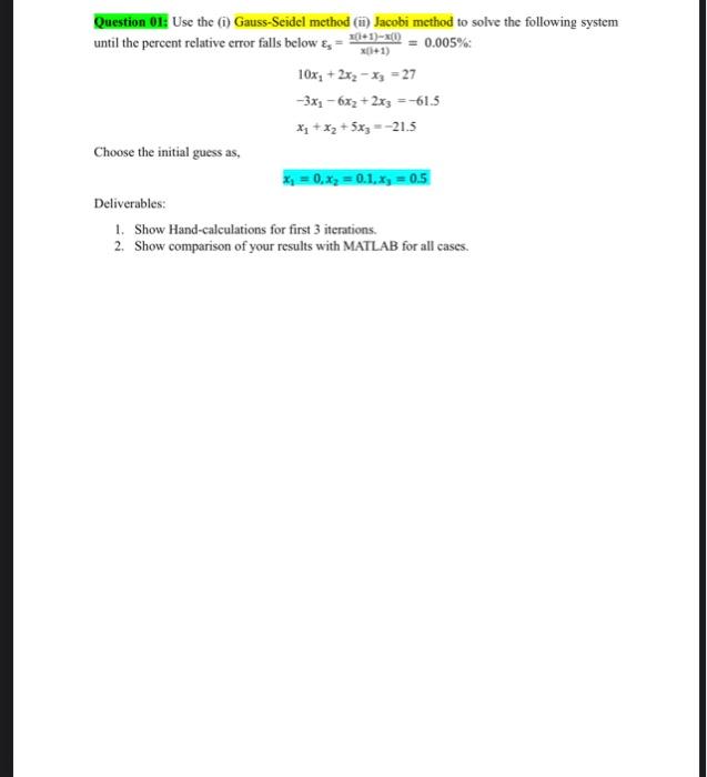 Solved Question 01: Use the (i) Gauss-Seidel method (ii) | Chegg.com