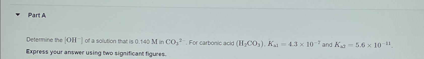 Solved Part ADetermine the OH-of a solution that is 0.140M | Chegg.com