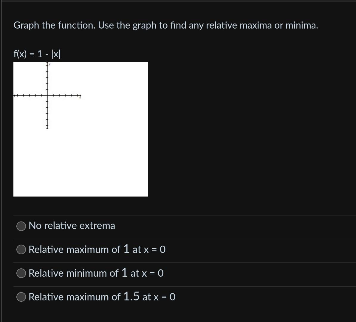 Solved Graph the function. Use the graph to find any | Chegg.com