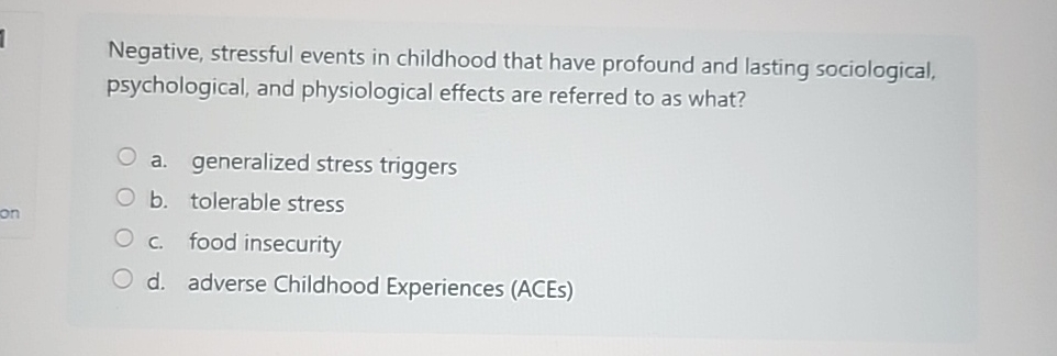 Solved Negative, stressful events in childhood that have | Chegg.com