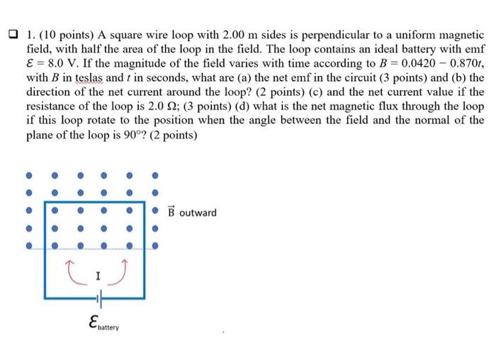 Solved 1. (10 points) A square wire loop with 2.00 m sides | Chegg.com