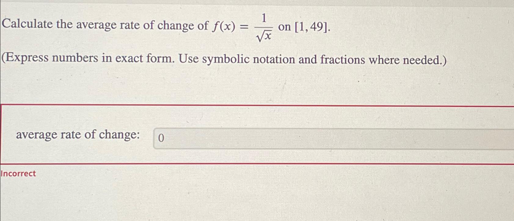 Solved Calculate the average rate of change of f(x)=1x2 ﻿on | Chegg.com