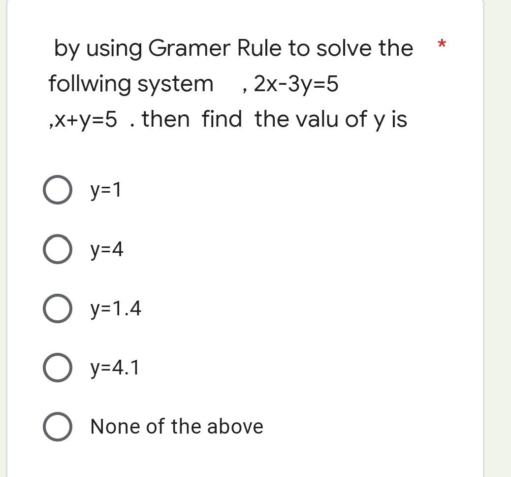 Solved by using Gramer Rule to solve the follwing system | Chegg.com