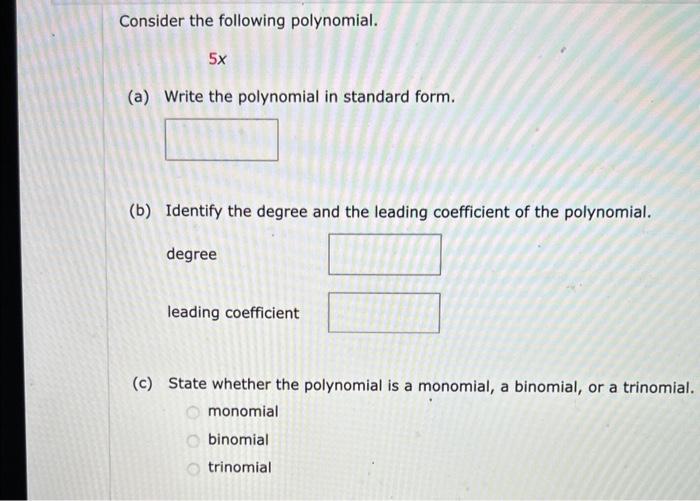 Solved Consider the following polynomial. 5x (a) Write the | Chegg.com