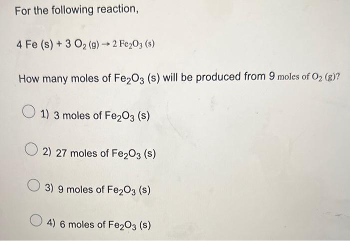 Solved For The Following Reaction 4fe S 3o2 G →2fe2o3 S