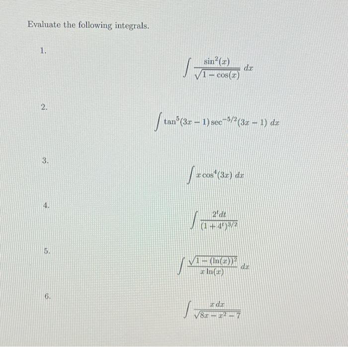 Solved Evaluate the following integrals. 1. | Chegg.com