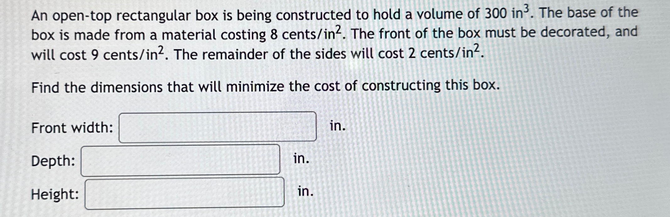 Solved An open-top rectangular box is being constructed to | Chegg.com