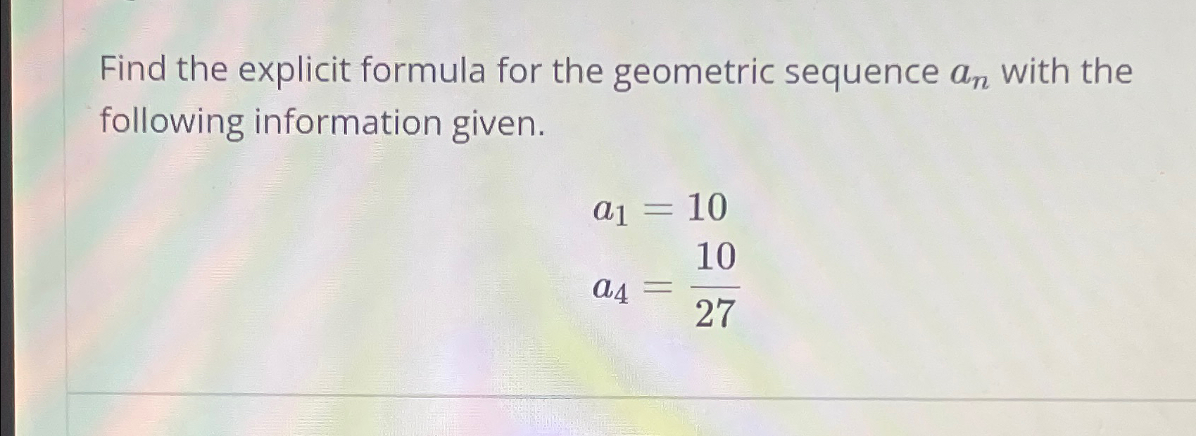 Solved Find the explicit formula for the geometric sequence | Chegg.com