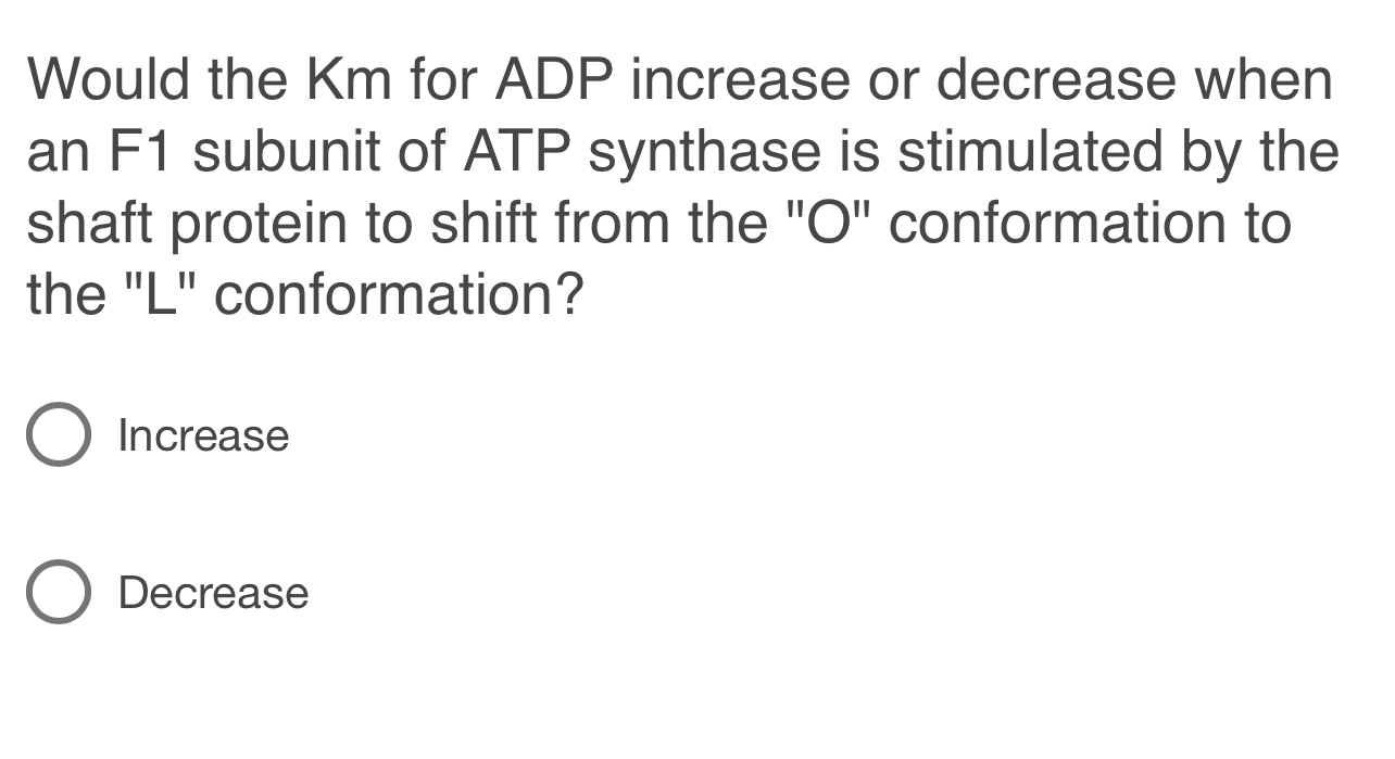Solved Would the Km for ADP increase or decrease when an F1 | Chegg.com