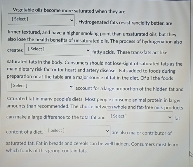 Solved Vegetable oils become more saturated when they | Chegg.com