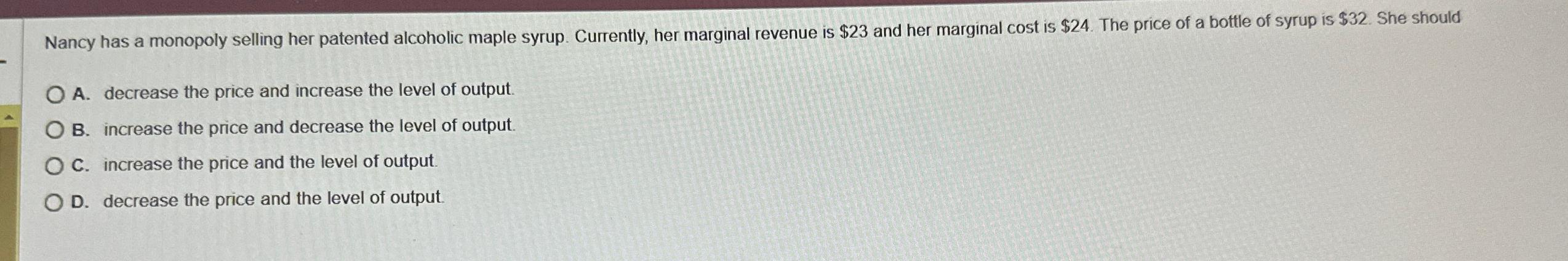 Solved A. ﻿decrease the price and increase the level of | Chegg.com
