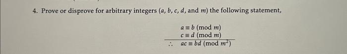 Solved Prove or disprove for arbitrary integers (a,b,c,d, | Chegg.com Solved Prove or disprove for arbitrary integers (a,b,c,d, | Chegg.com