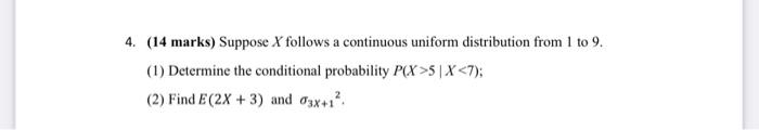 Solved 4. (14 marks) Suppose X follows a continuous uniform | Chegg.com