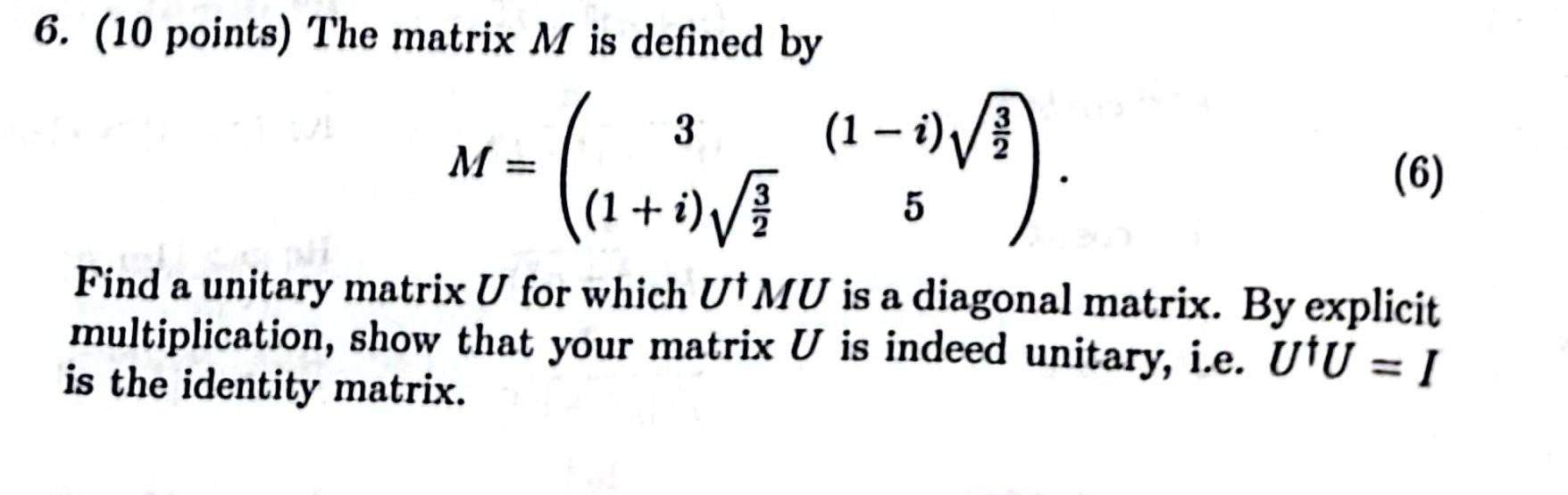 Solved 6. (10 points) The matrix M is defined by | Chegg.com