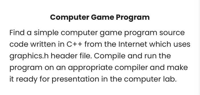 Solved Computer Game Program Find a simple computer game | Chegg.com