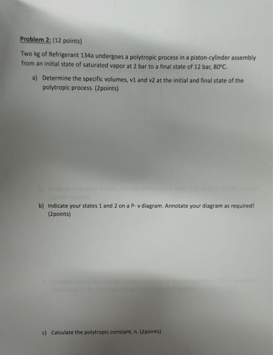 Solved Problem 2: (12 points) Two kg of Refrigerant 134a | Chegg.com