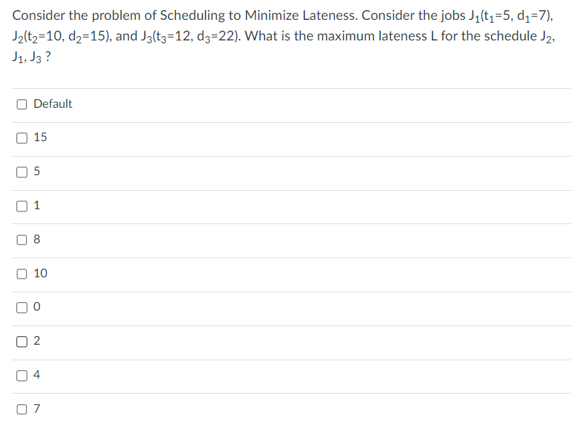 Consider the problem of Scheduling to Minimize | Chegg.com
