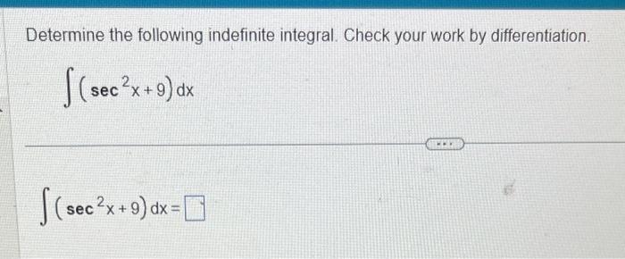 Solved Determine the following indefinite integral. Check | Chegg.com
