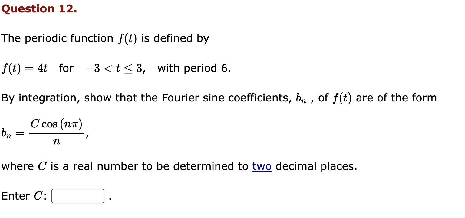 Question 12.The periodic function f(t) ﻿is defined | Chegg.com
