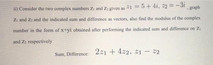 Solved ii) Consider the two complex numbers Z) and Z2 given | Chegg.com